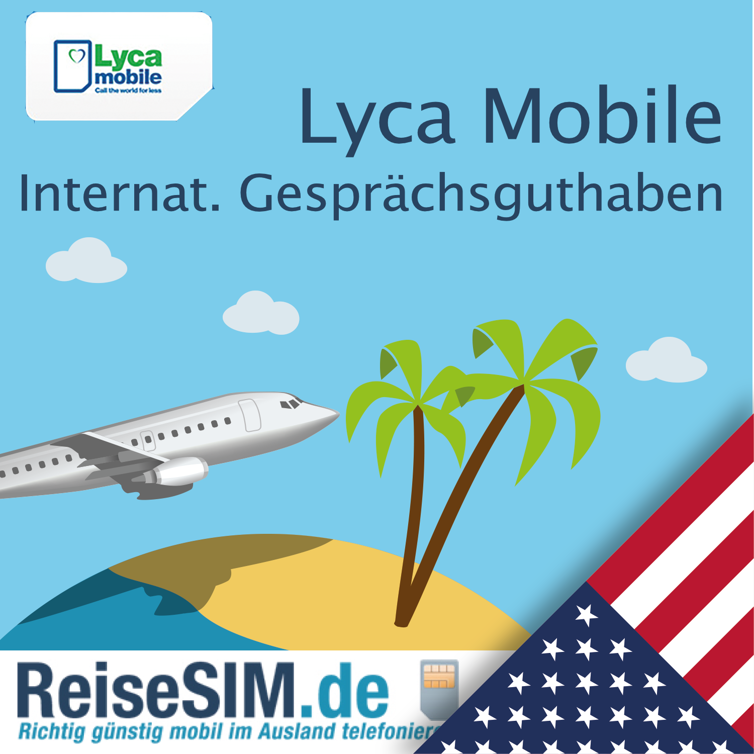 Prepaid Lyca Mobile USA SIM Karte mit Flatrate nach Europa